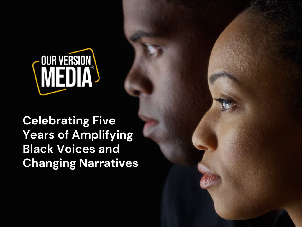 Our Version Media Turns 5: Celebrating Storytelling, Empowerment ...